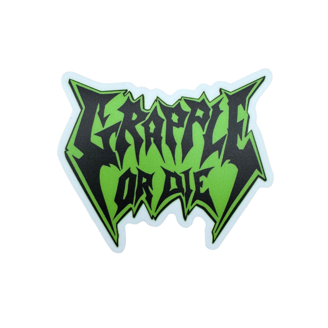 Grapple or Die Sticker